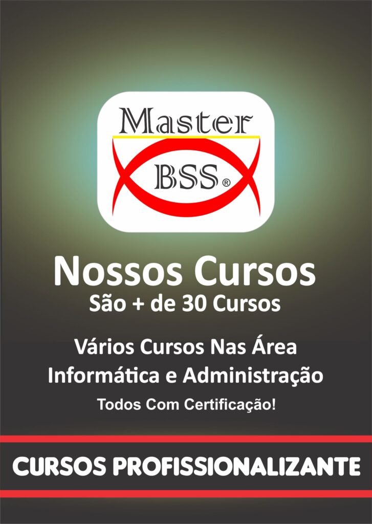 Nossos Cursos - Master BSS Informática® Fone: (44)99712-9971